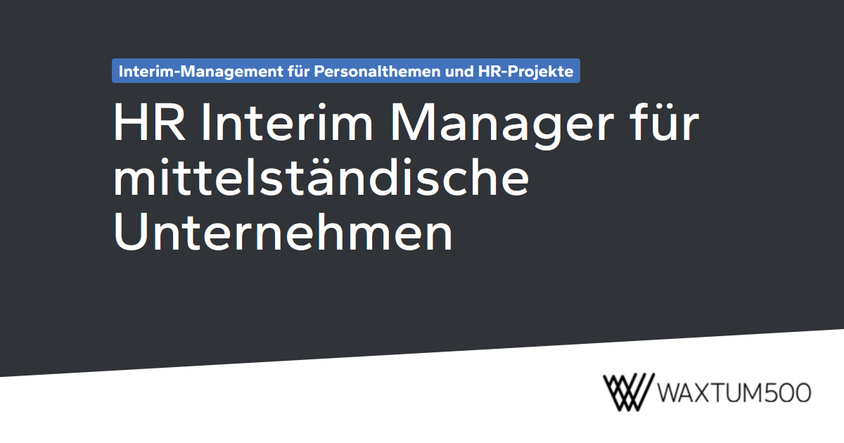 HR Interim Management – Soforthilfe bei HR-Engpässen